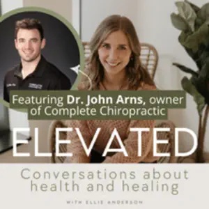 Why Your Spine Matters – Dr. Arns On The Elevated Podcast – Complete ...